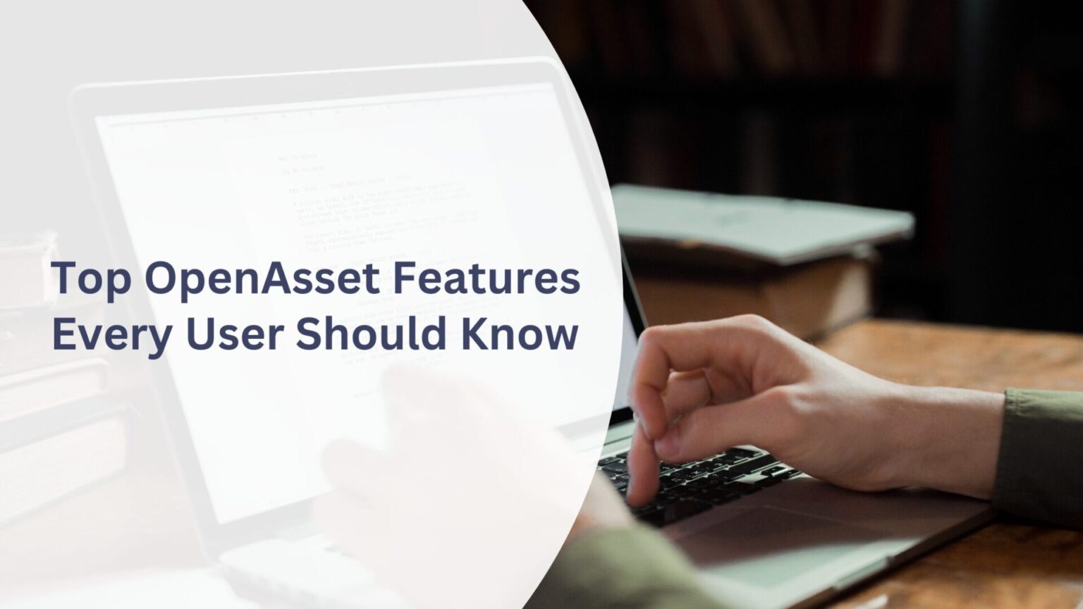 Top OpenAsset Features Every User Should Know - OpenAsset