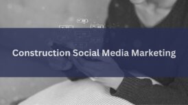 Construction social media marketing: 9 tips & 10 post ideas - OpenAsset